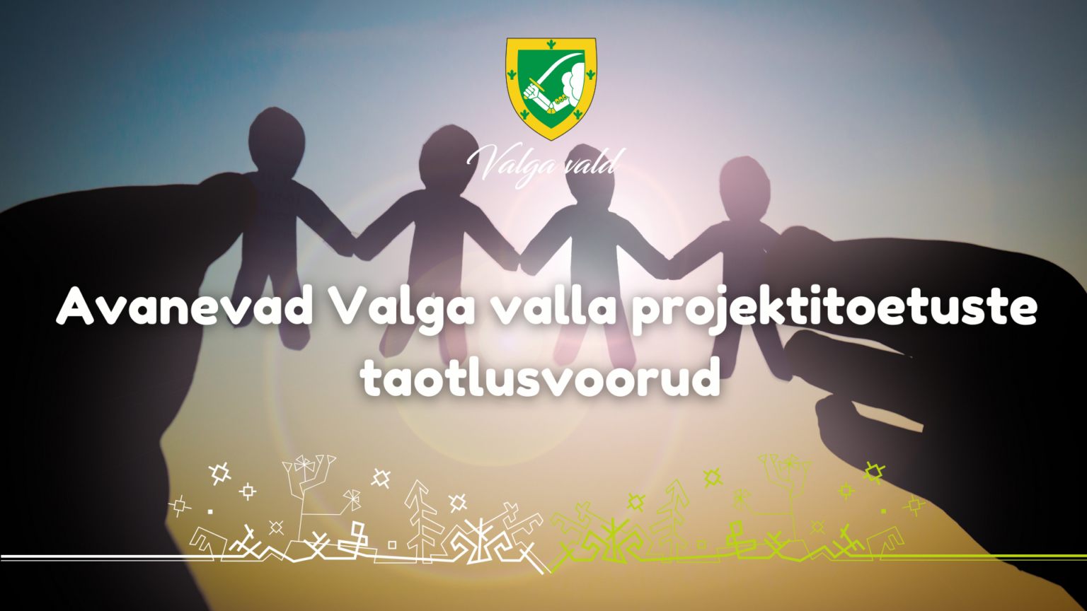 Avanevad Valga valla projektitoetuste taotlusvoorud – Valga vald